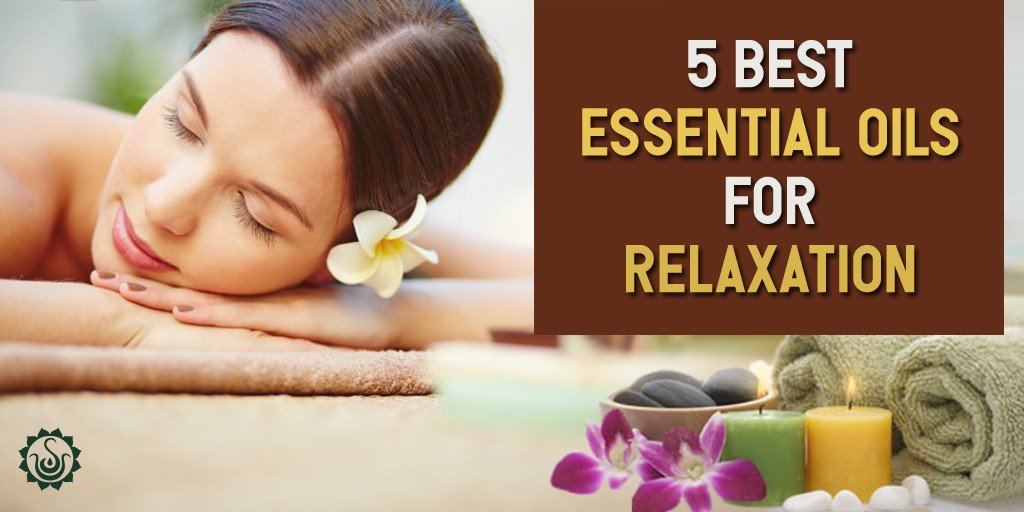 5 Best Essential Oils For Relaxation - Utama Spice
